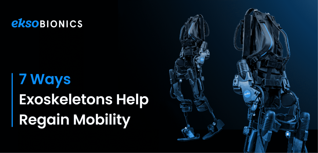 7 Amazing Ways Exoskeletons Can Help Regain Your Mobility!